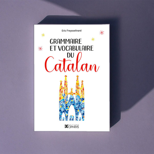 Grammaire et vocabulaire du Catalan